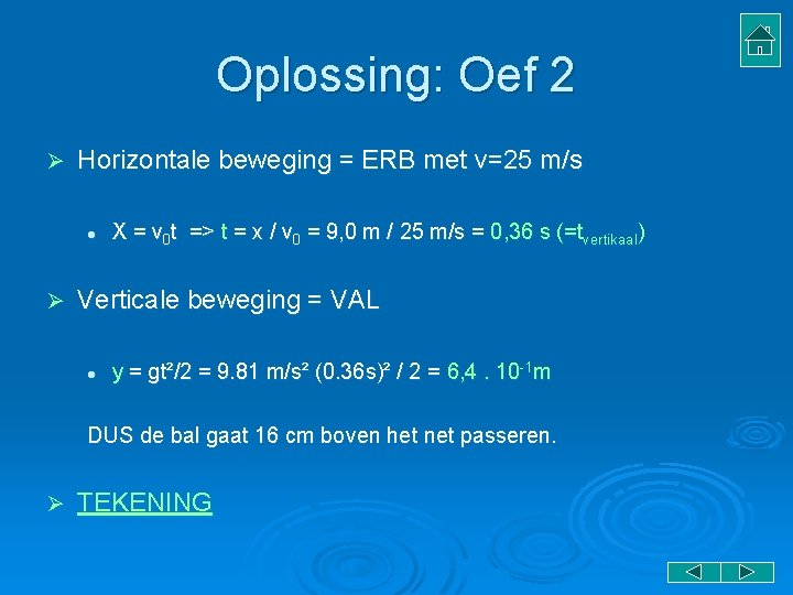 De horizontale worp Oef 1 Oef 2 Oef