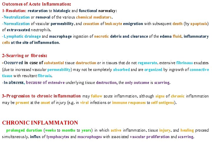 Outcomes of Acute Inflammation 1 Resolution restoration to