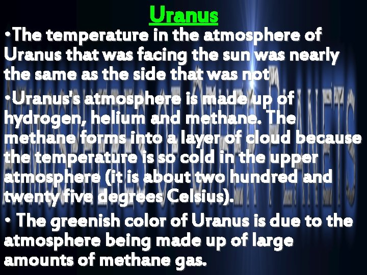 Uranus The temperature in the atmosphere of Uranus