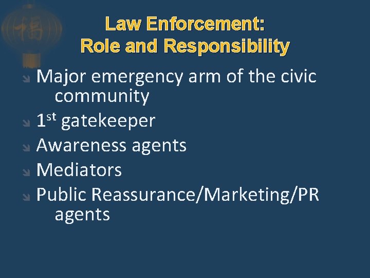 Law Enforcement Law Enforcement Role and Responsibility Major