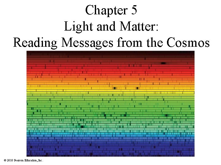 Chapter 5 Light and Matter Reading Messages from