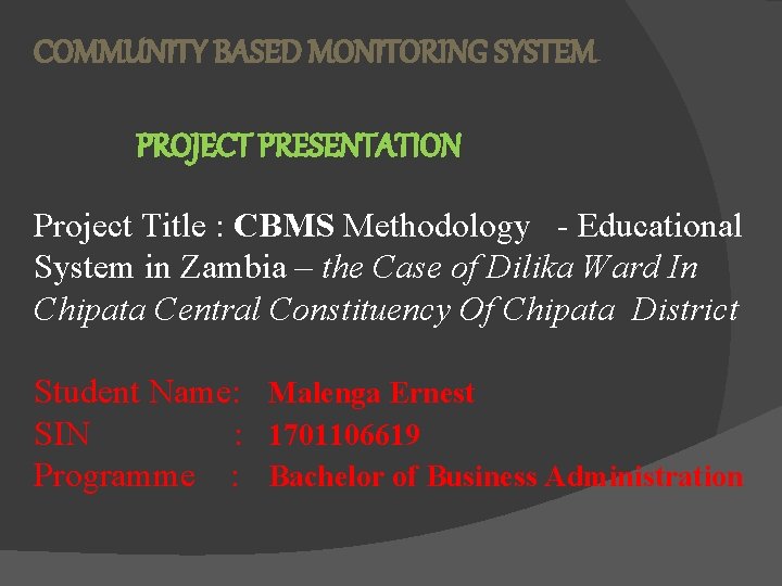 COMMUNITY BASED MONITORING SYSTEM PROJECT PRESENTATION Project Title