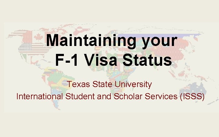 Maintaining your F1 Visa Status Texas State University