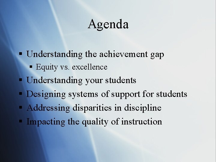 In Pursuit of Equity and Excellence in Education