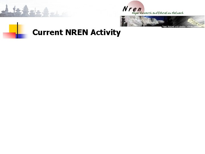 Current ICT Infrastructure of Nepal and NREN services