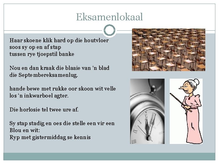 Eksamenlokaal SUZAAN LAING Eksamenlokaal Haar skoene klik hard