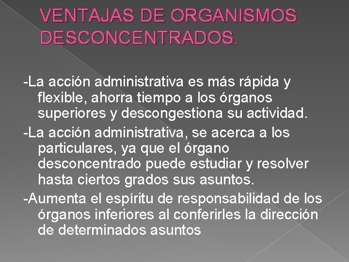 DESCONCENTRACIN ADMINISTRATIVA La Desconcentracin es un sistema de