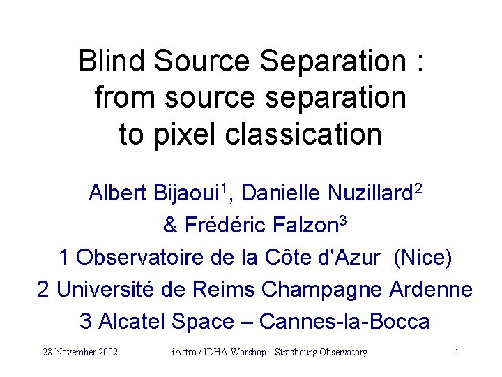 Blind Source Separation from source separation to pixel