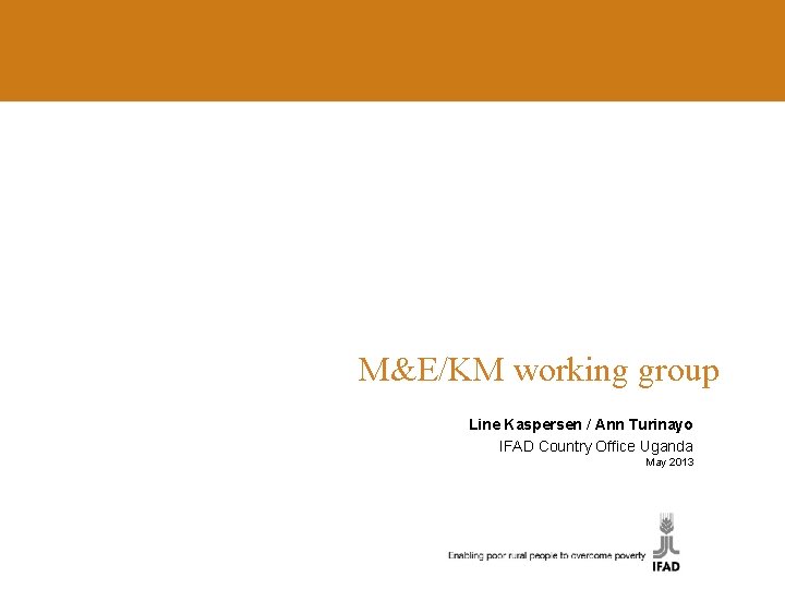 MEKM working group Line Kaspersen Ann Turinayo IFAD