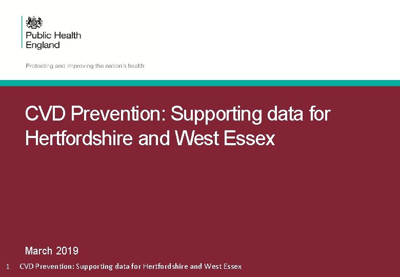 CVD Prevention Supporting data for Hertfordshire and West