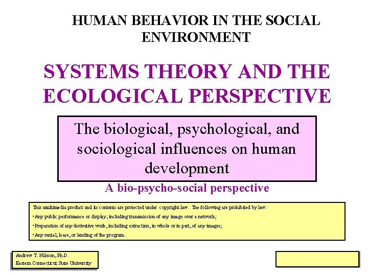 HUMAN BEHAVIOR IN THE SOCIAL ENVIRONMENT SYSTEMS THEORY