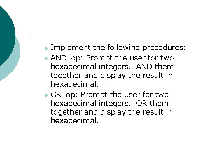 Assembly Language Conditional Processing Exercise 1 Write a