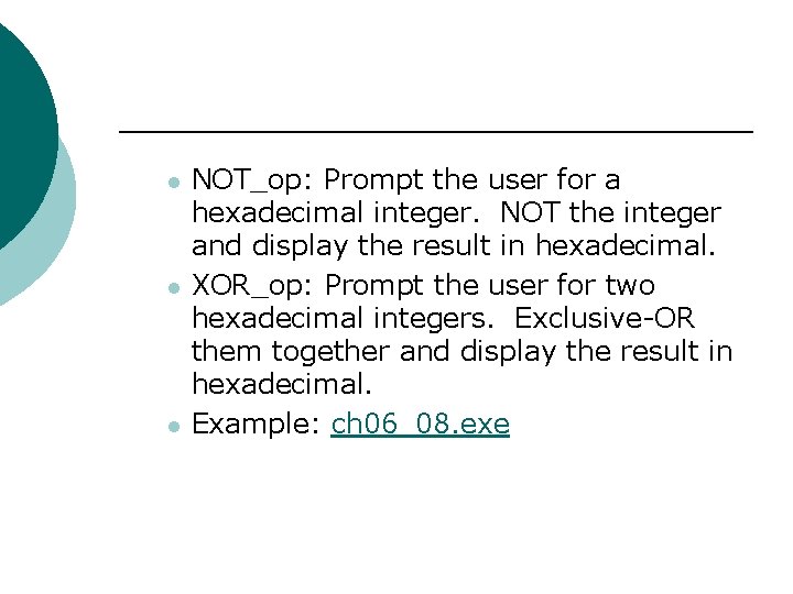 Assembly Language Conditional Processing Exercise 1 Write a