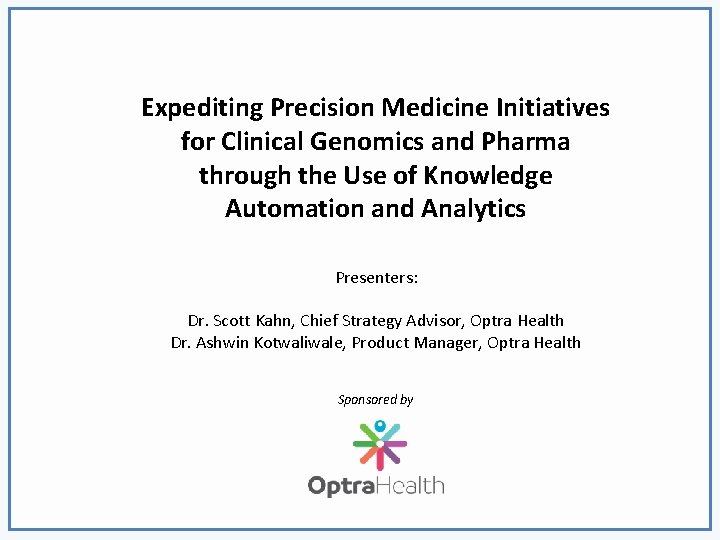 Expediting Precision Medicine Initiatives for Clinical Genomics and