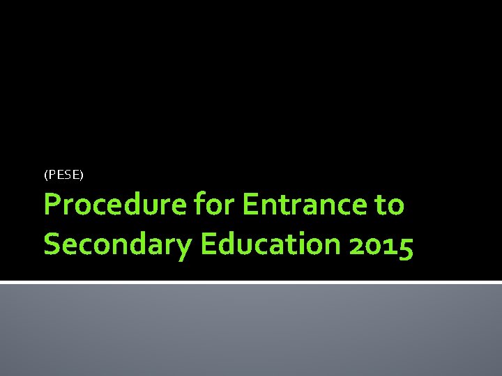 PESE Procedure for Entrance to Secondary Education 2015