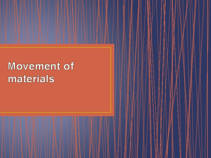 Movement of materials Movement of particles Passive transport