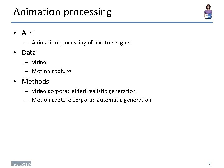 Sign Language corpora for analysis processing and evaluation