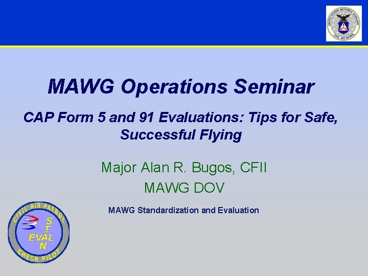 MAWG Operations Seminar CAP Form 5 and 91