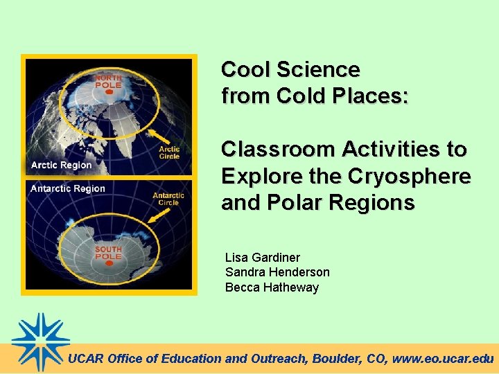 Cool Science from Cold Places Classroom Activities to