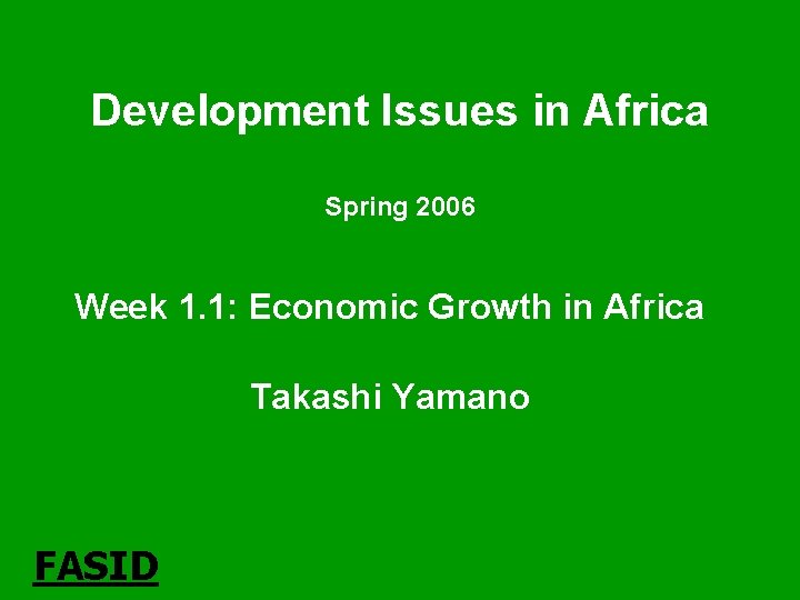 Development Issues in Africa Spring 2006 Week 1
