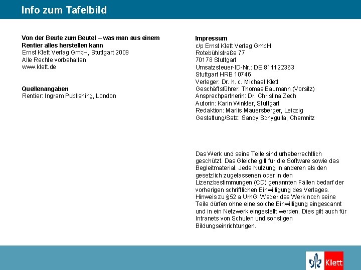 Von der Beute zum Beutel was man aus