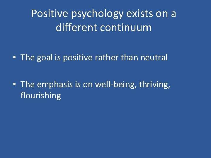 AN OVERVIEW OF POSITIVE PSYCHOLOGY AND GOALACHIEVING PSYCHOTHERAPY