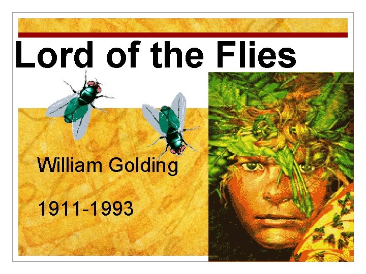Lord of the Flies William Golding 1911 1993