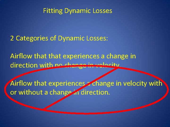 Duct Design Basics Lesson 3 Calculations Fitting losses