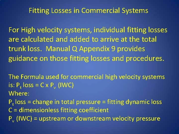 Duct Design Basics Lesson 3 Calculations Fitting losses