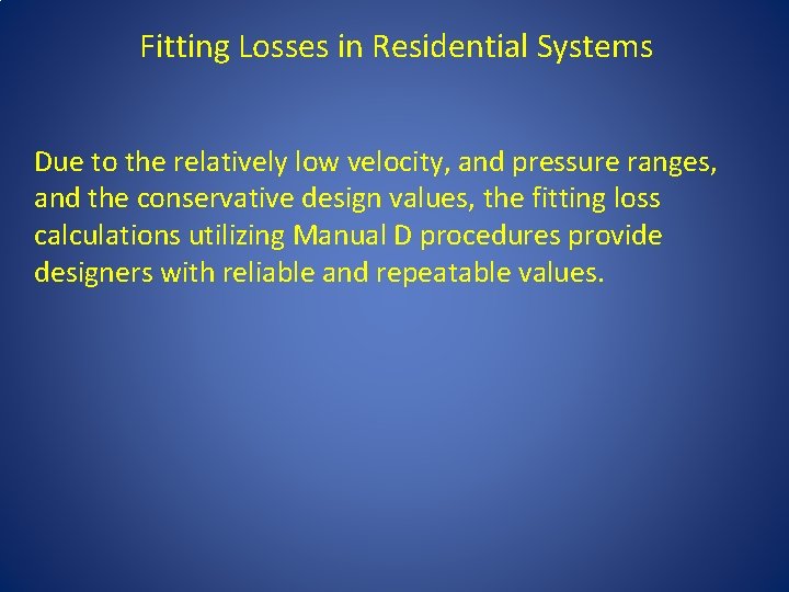 Duct Design Basics Lesson 3 Calculations Fitting losses