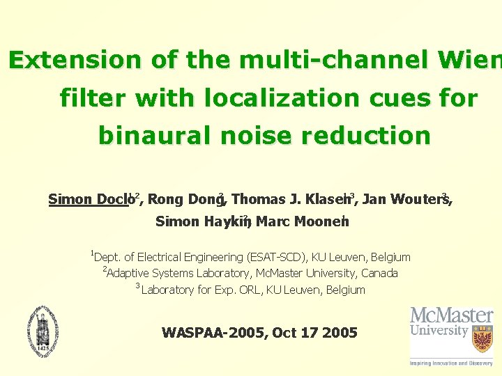 Extension of the multichannel Wien filter with localization