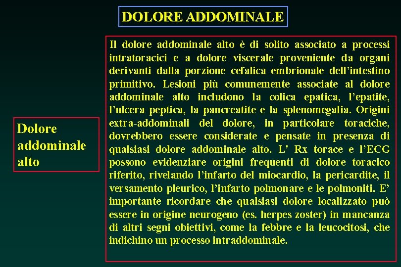 DOLORE ADDOMINALE DOLORE ADDOMINALE Dolore addominale alto Dolore