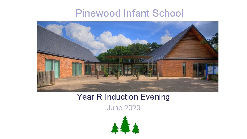Pinewood Infant School Year R Induction Evening June