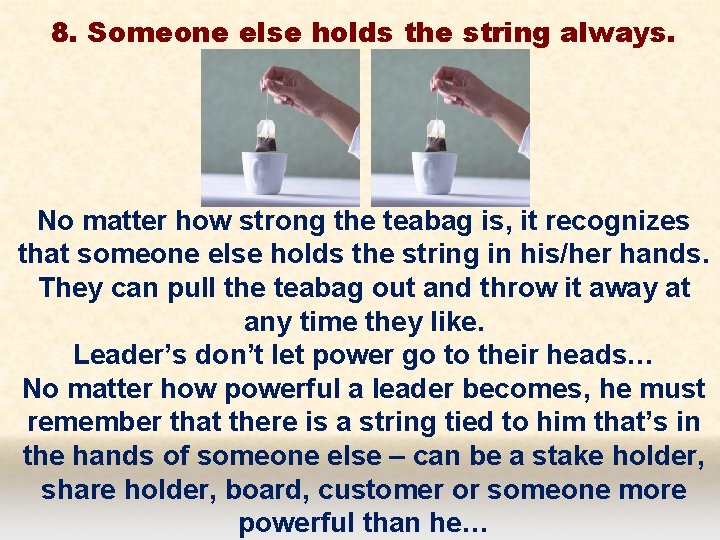 LEADERSHIP LESSONS FROM A TEABAG Thomas Sullivan a