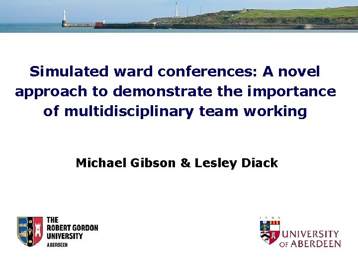 Simulated ward conferences A novel approach to demonstrate