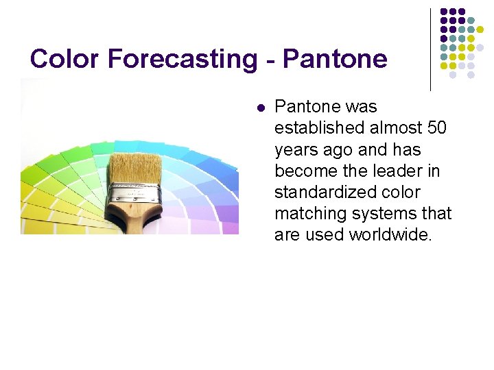 Trends and Color Forecasting How trends and color