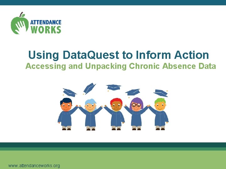 Using Data Quest to Inform Action Accessing and