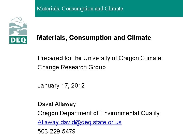 Materials Consumption and Climate Prepared for the University
