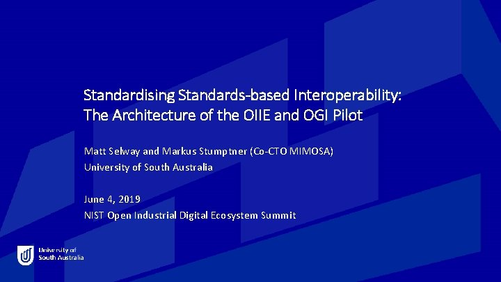 Standardising Standardsbased Interoperability The Architecture of the OIIE