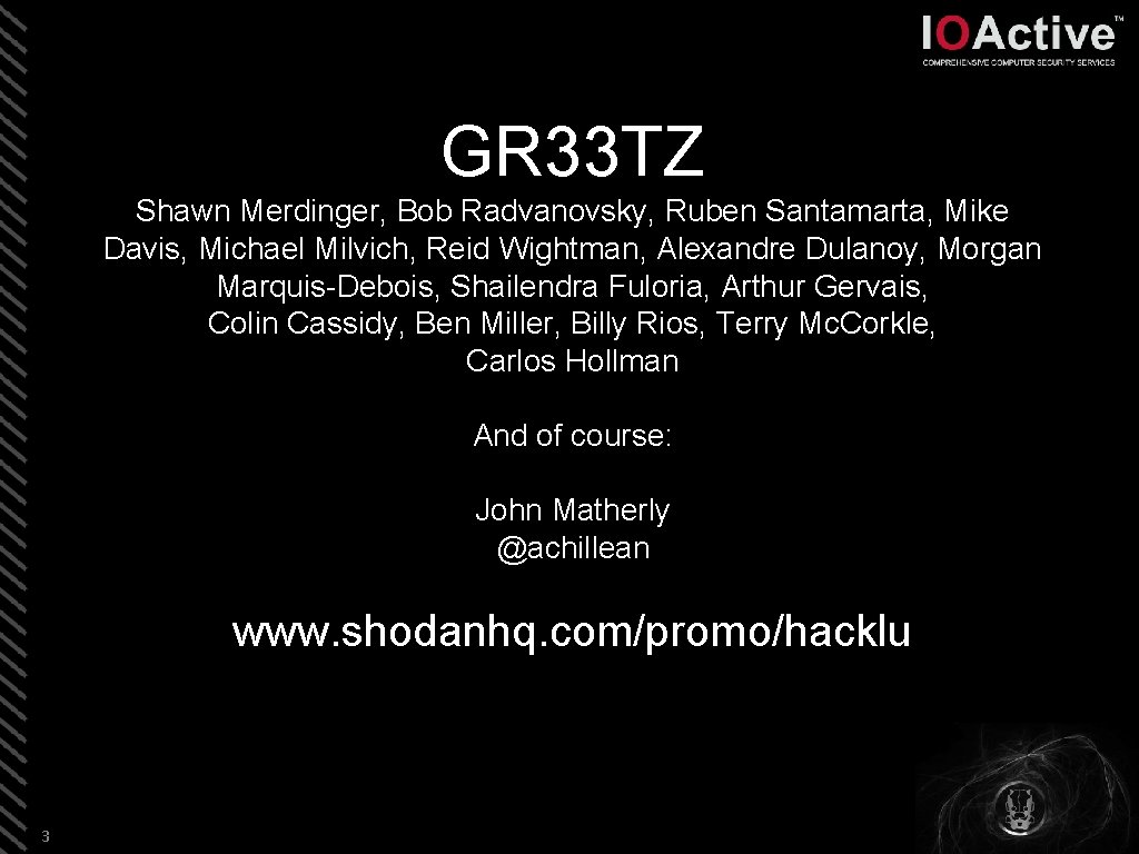 Global Logfile of INsecurity Using SHODAN to change