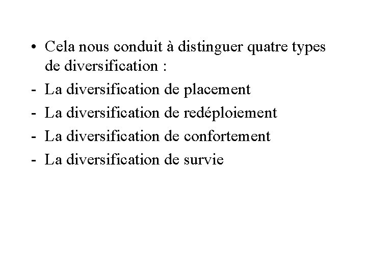 IIILes diffrets types de diversification Le choix dune