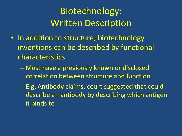 Patent Law is Technology Specific Enablement Written Description