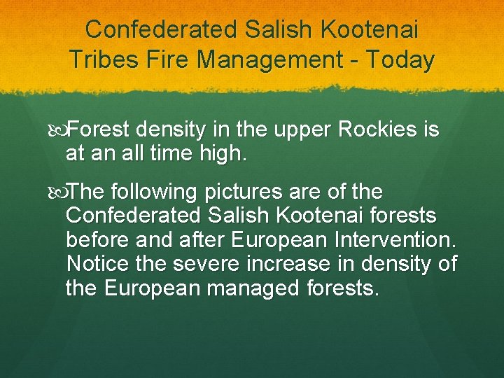 Historical Benefits of Tribal Forest Management and Modern