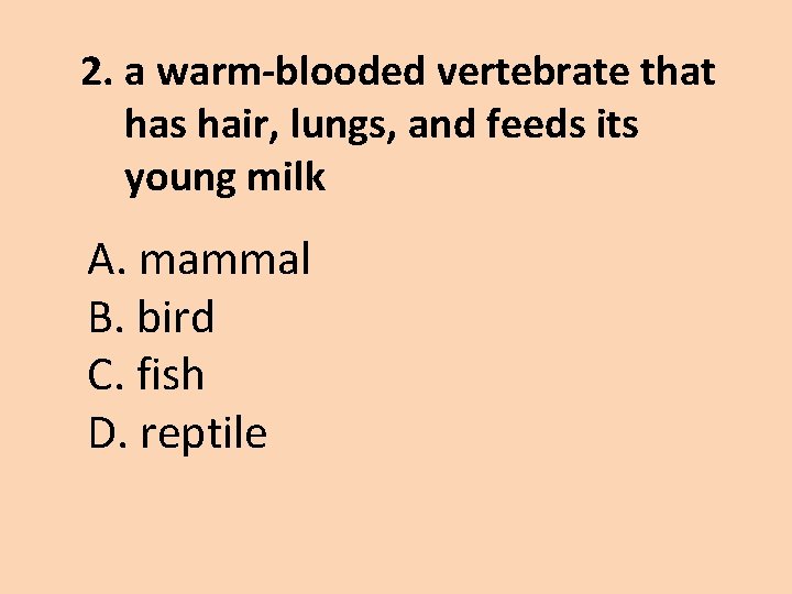 Classification of Animals Part 2 Quiz Have your