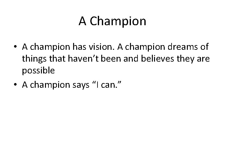 CHAMPIONS Ready for Action Whats a Champion A