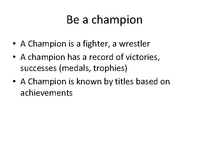 CHAMPIONS Ready for Action Whats a Champion A