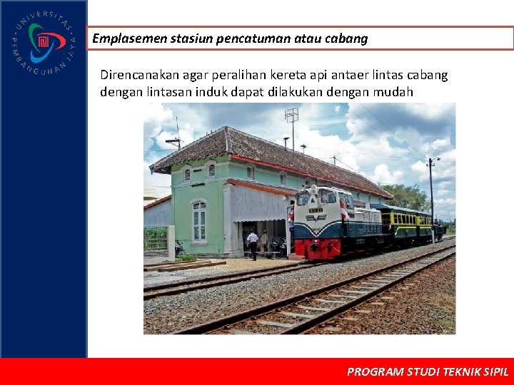 REKAYASA JALAN REL MODUL 10 Stasiun dan Emplasemen