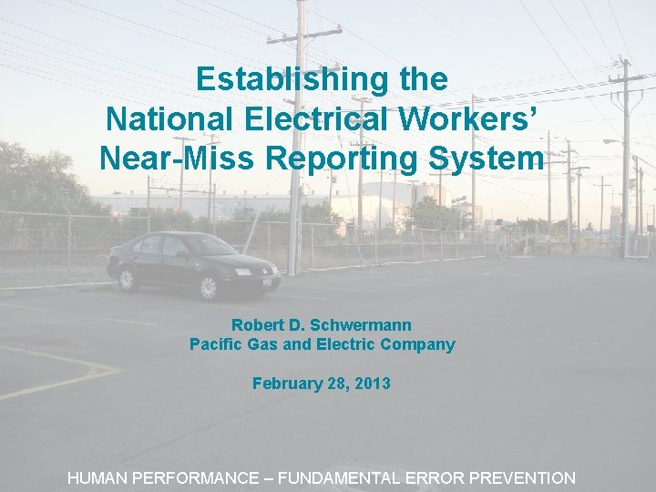 Establishing the National Electrical Workers NearMiss Reporting System