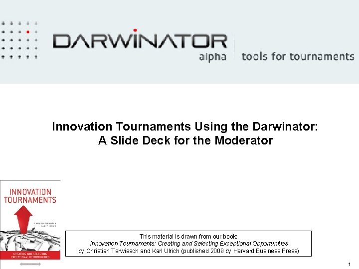 Innovation Tournaments Using the Darwinator A Slide Deck