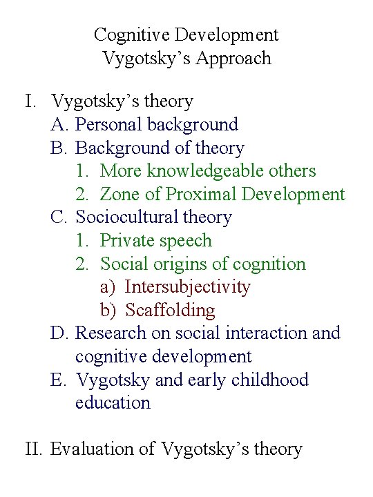 Cognitive Development Vygotskys Approach I Vygotskys theory A